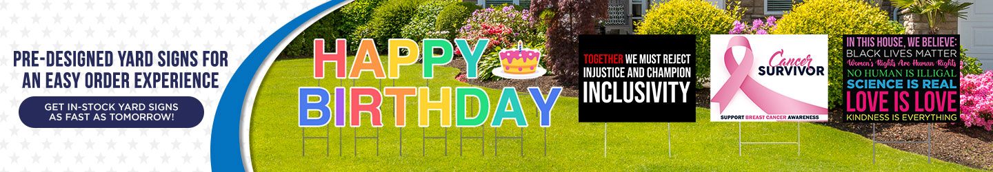 Get Yard Signs Fast | In Stock Yard Signs & Lawn Signs